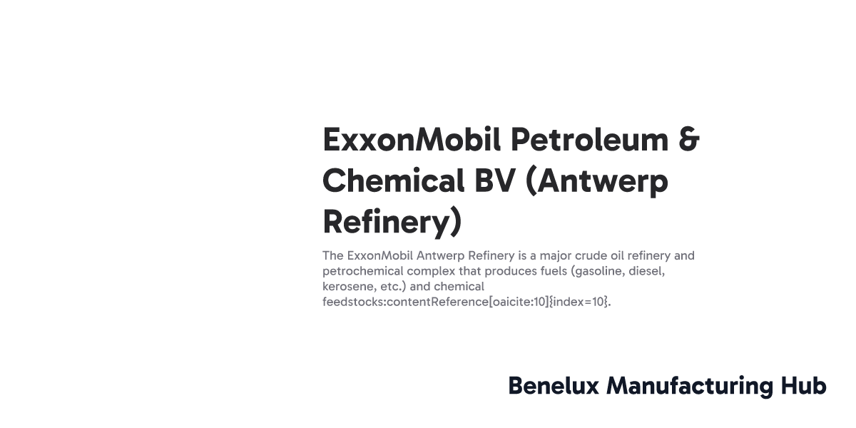 ExxonMobil Petroleum & Chemical BV (Antwerp Refinery)