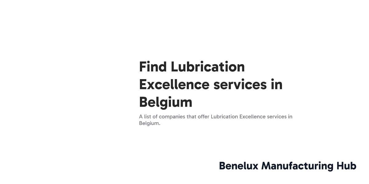 Find Lubrication Excellence services in Belgium